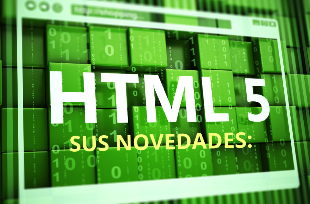 ¿Cuáles son las novedades de HTML5? – Soluciones Inába