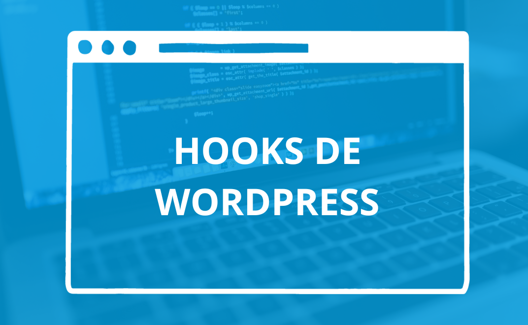 Lista de Hooks en WordPress que debes conocer – Soluciones Inába