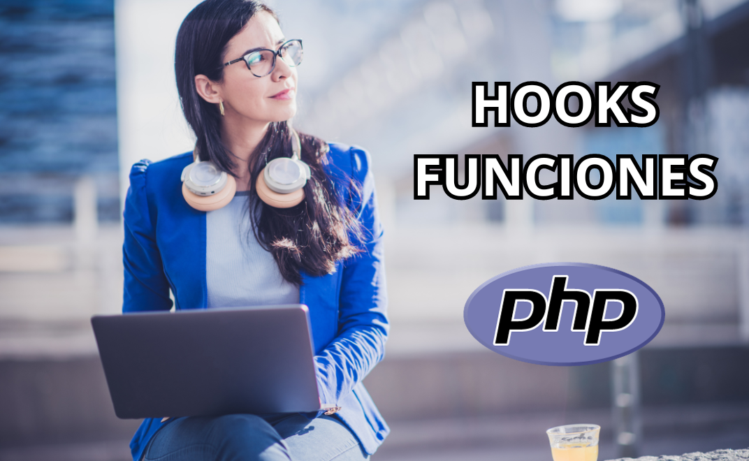 Diferencias entre hooks y funciones de PHP – Soluciones Inába