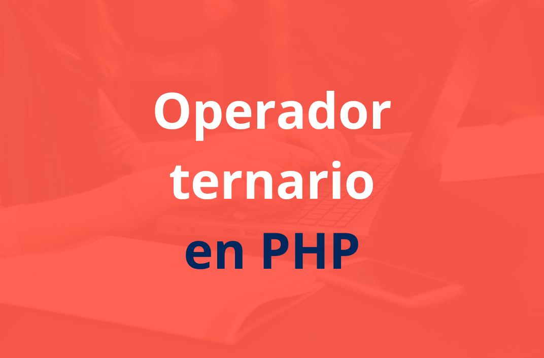 Operador Ternario en PHP: Qué es y Ejemplos – Soluciones Inába Operador Ternario en PHP: Qué es y Ejemplos – Soluciones Inába