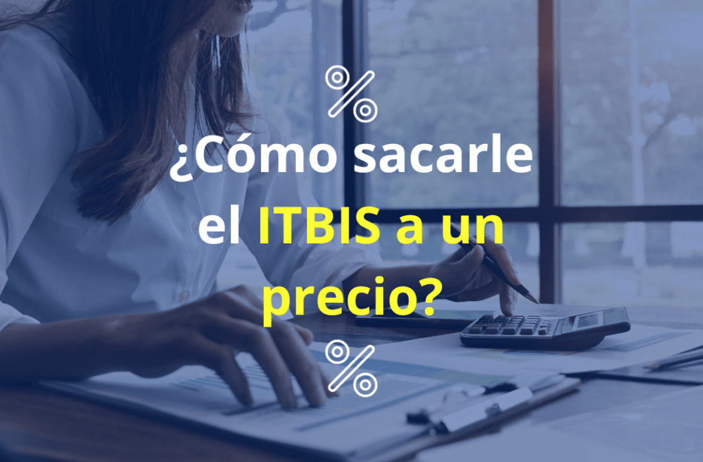 Cómo Calcular el ITBIS en un Precio: La fórmula con el 1.18 ...