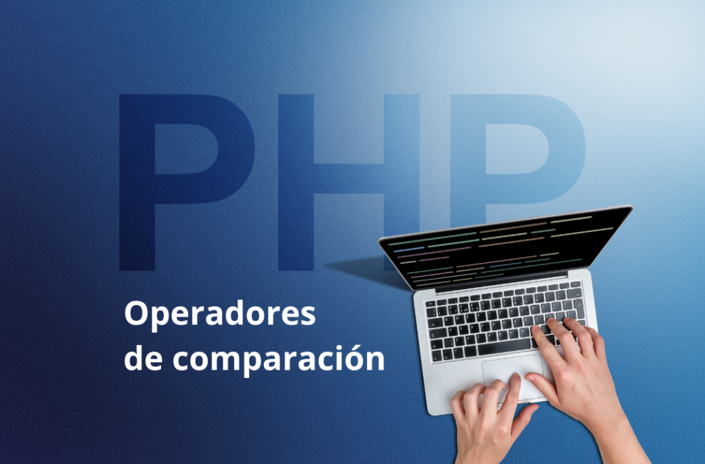 Operadores de Comparación Principales en PHP – Soluciones Inába